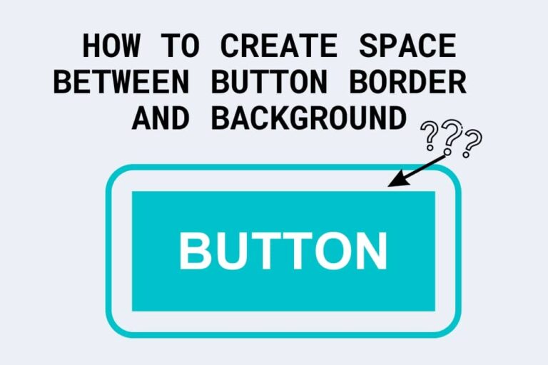 How To Create Space Between Button Border and Background - Coding Crunch
